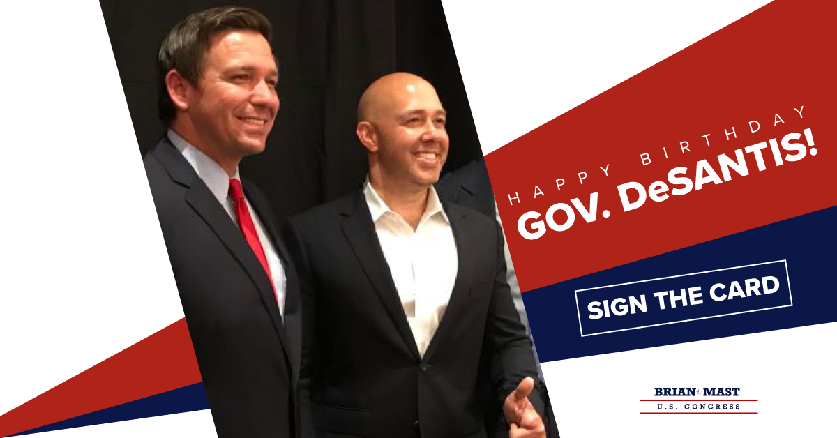 Wish Gov. DeSantis A Happy Birthday! - Mast for Congress | Mast for ...