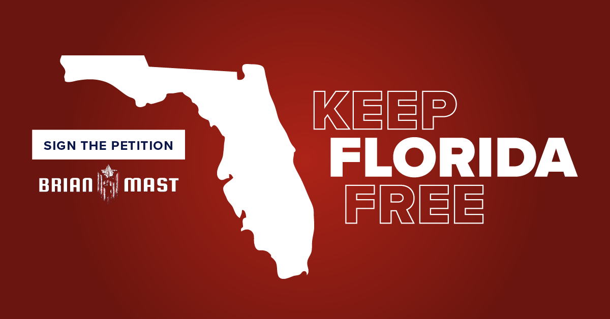 Sign your name to keep Florida free! - Mast for Congress | Mast for ...